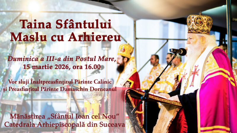 Taina Sfântului Maslu – 15 martie 2026, ora 16:00 – Arhiepiscopia ...